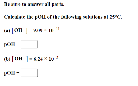 Solved Calculate the pOH of the following solutions at 25∘C. | Chegg.com
