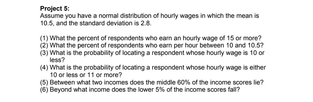 Solved Assume you have a normal distribution of hourly wages | Chegg.com