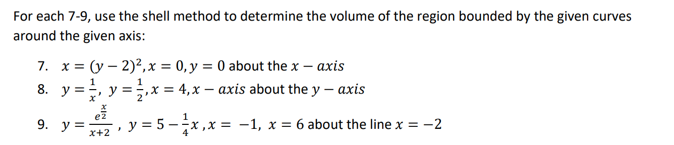 Solved For each 7-9, use the shell method to determine the | Chegg.com