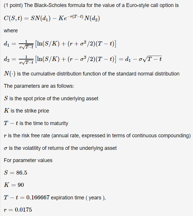 Solved (1 point) The Black-Scholes formula for the value of | Chegg.com
