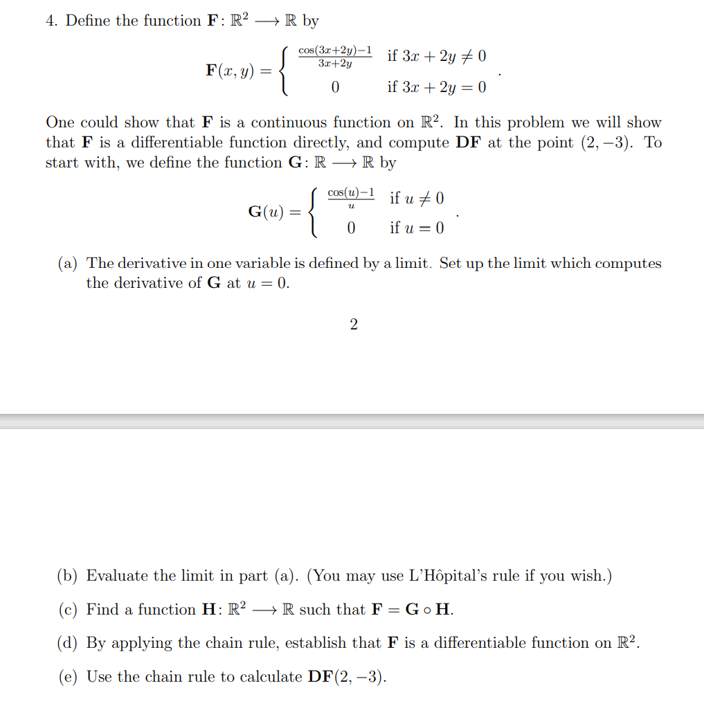 Solved 4. Define the function F: R2 + R by cos(3x+2y)–1 if | Chegg.com