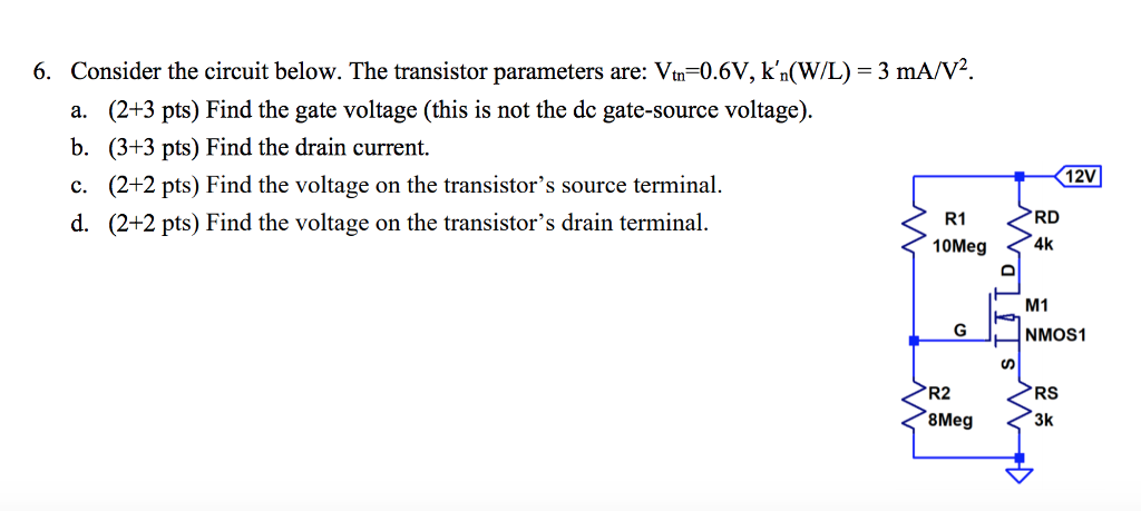 Solved 6. Consider the circuit below. The transistor | Chegg.com