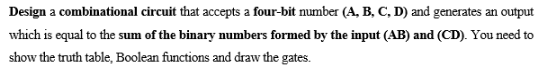 Solved Design a combinational circuit that accepts a | Chegg.com