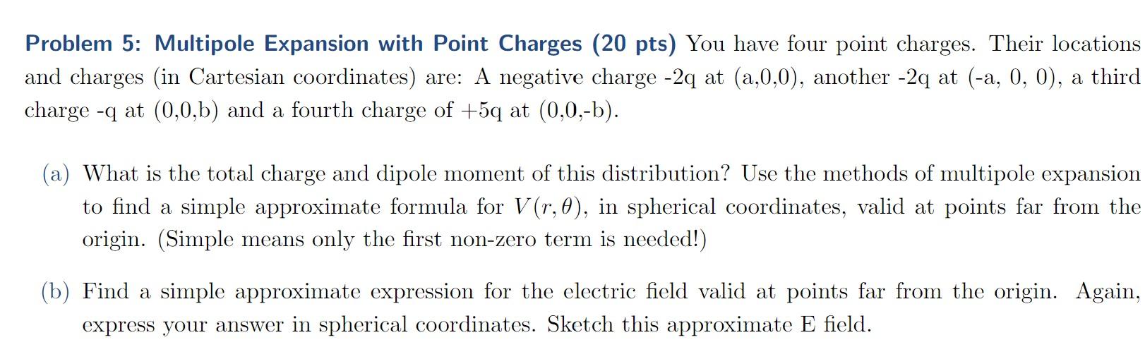 Solved Problem 5: Multipole Expansion with Point Charges (20 | Chegg.com