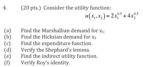 Solved 4. (20 pts.) Consider the utility function: u(x1,x)) | Chegg.com
