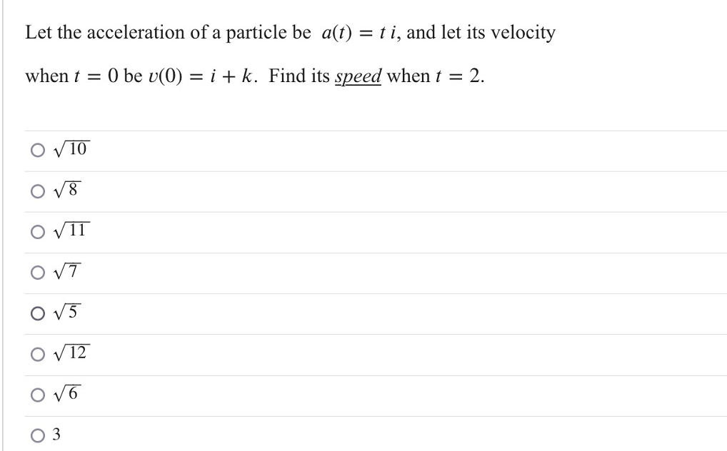 Solved Let the acceleration of a particle be alt) = ti, and | Chegg.com