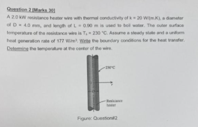 Solved Question 2 [Marks 30] A 2.0 kW resistance heater wire | Chegg.com