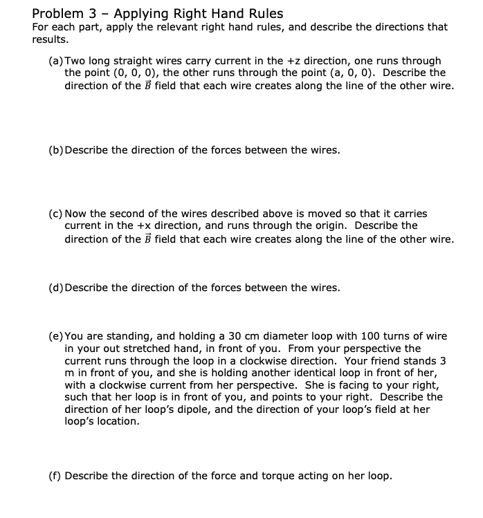 Solved Problem 3 - Applying Right Hand Rules For each part, | Chegg.com