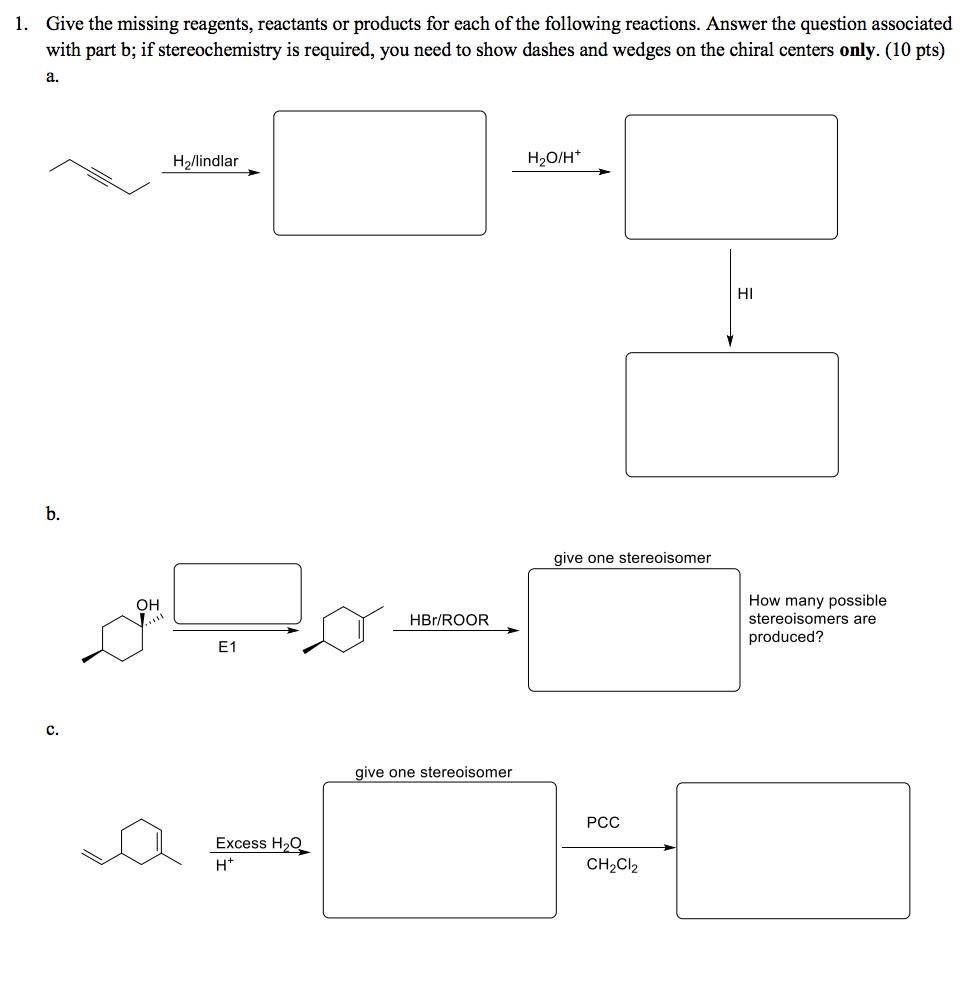 Solved 1. Give the missing reagents, reactants or products | Chegg.com