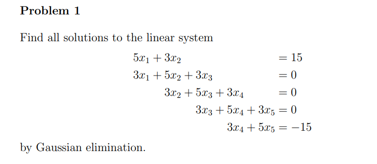 Solved Problem 1Find all solutions to the linear | Chegg.com