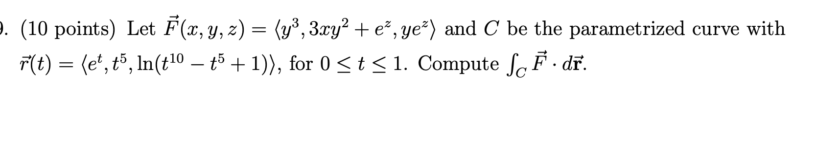 Solved (10 points) Let \\( \\vec{F}(x, y, z)=\\left\\langle | Chegg.com