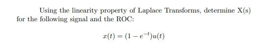 Solved Using the linearity property of Laplace Transforms, | Chegg.com