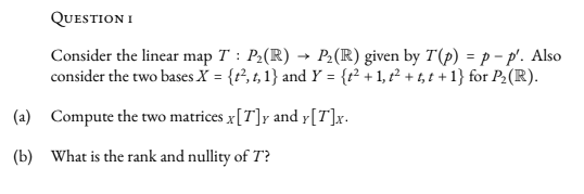 Solved Consider the linear map T:P2(R)→P2(R) given by | Chegg.com