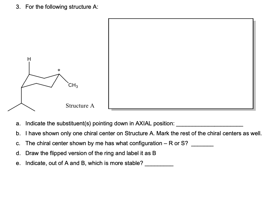 Solved 3. For the following structure A: H CH3 Structure A | Chegg.com