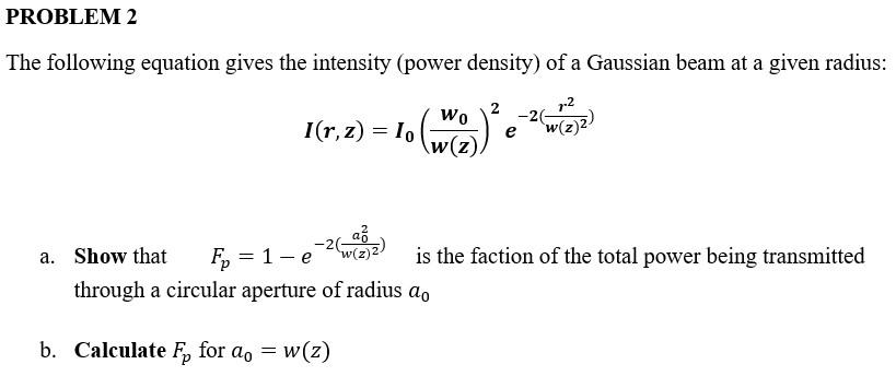 Solved PROBLEM 2 The following equation gives the intensity | Chegg.com