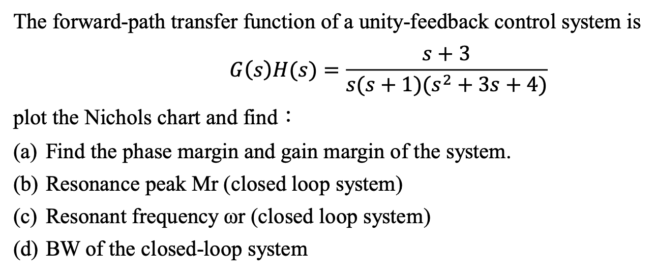 Solved = The forward-path transfer function of a | Chegg.com