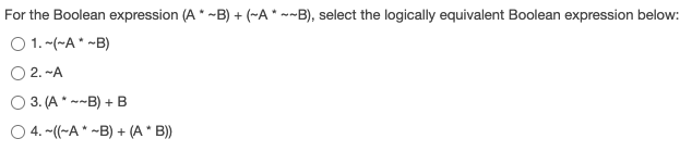 Solved For the Boolean expression (A * -B) + (-A* --B), | Chegg.com