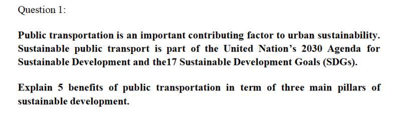 Solved Question 1: Public transportation is an important | Chegg.com
