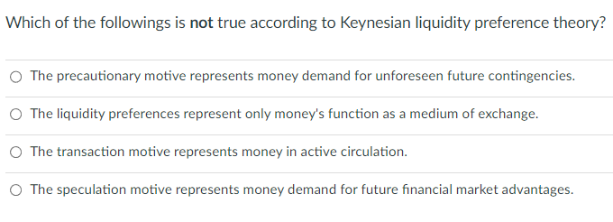 Solved Which of the followings is not true according to | Chegg.com