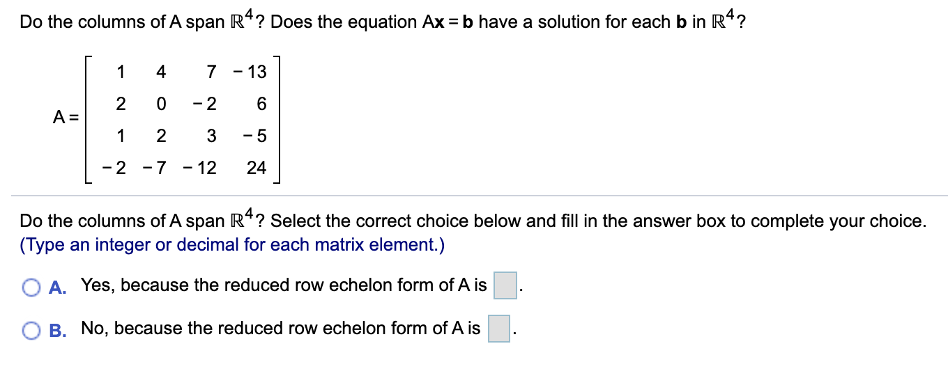 Solved Do the columns of A span R4? Does the equation Ax=b | Chegg.com