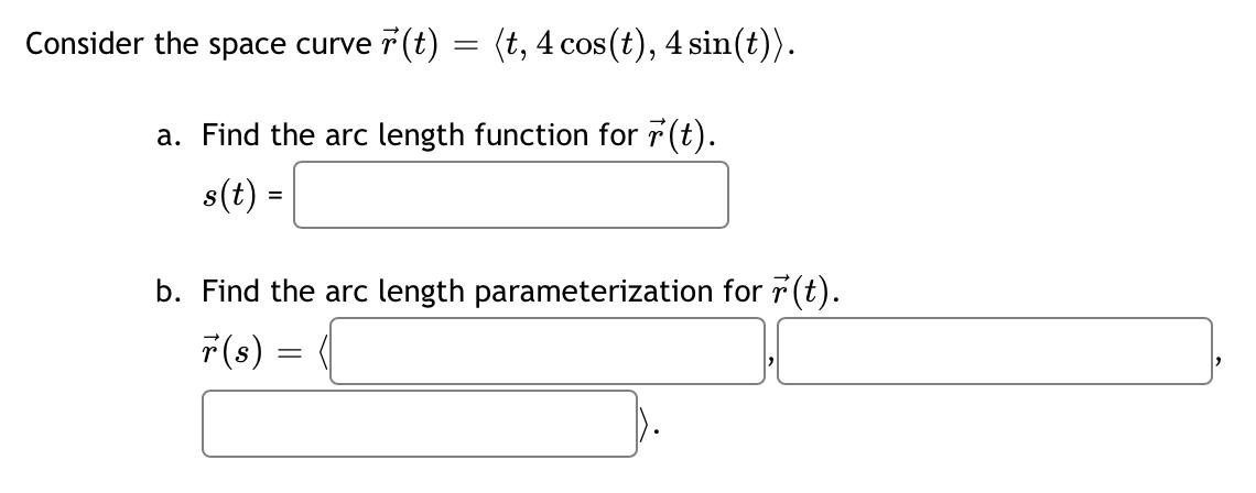 Solved sider the space curve r(t)= t,4cos(t),4sin(t) . a. | Chegg.com