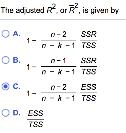 Solved The adjusted R, or RP, is given by O A. 1 - n-2 SSR n | Chegg.com