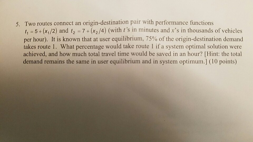 Solved 5. Two routes connect an origin-destination pair with | Chegg.com