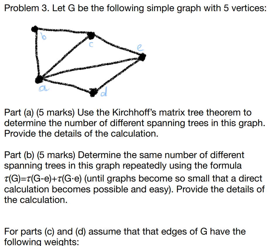 Solved Problem 3. Let G be the following simple graph with 5 | Chegg.com