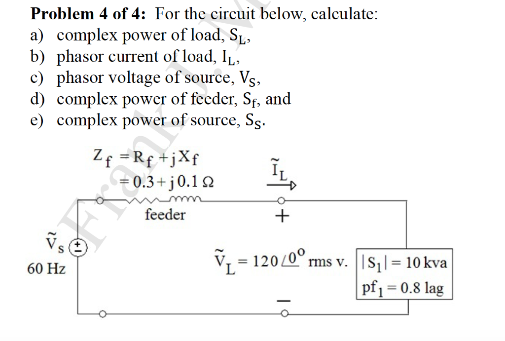 Solved Problem 4 of 4: For the circuit below, calculate: a) | Chegg.com