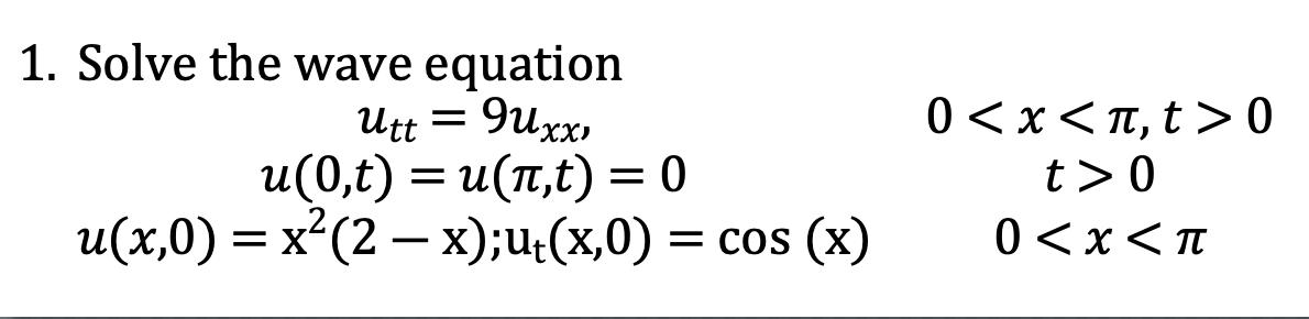 Solved 1. Solve the wave equation Utt = 9Uxx) u(0,t) = u(t)= | Chegg.com