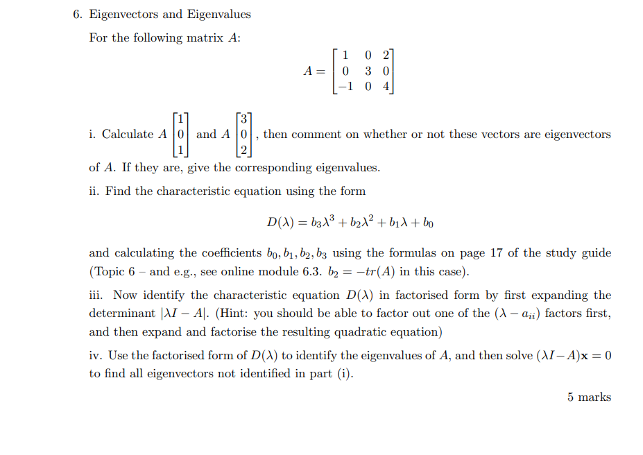 Solved 6. Eigenvectors and Eigenvalues For the following | Chegg.com
