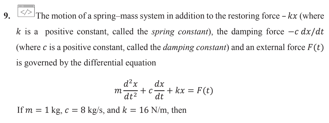 Solved 9. The motion of a spring-mass system in addition | Chegg.com