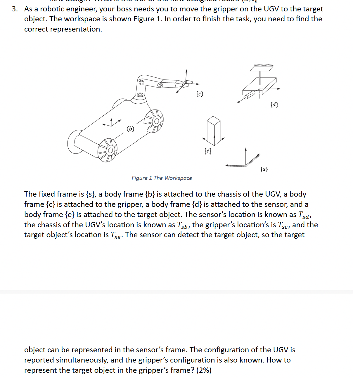 Solved 3. As a robotic engineer, your boss needs you to move | Chegg.com