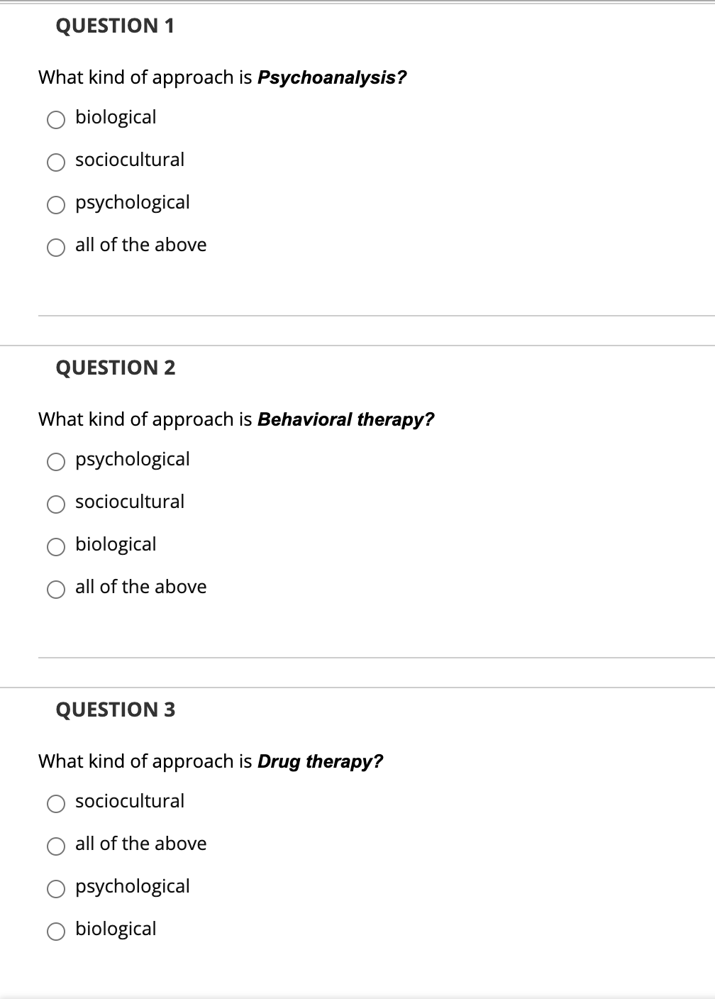 Solved QUESTION 1 What kind of approach is Psychoanalysis? | Chegg.com
