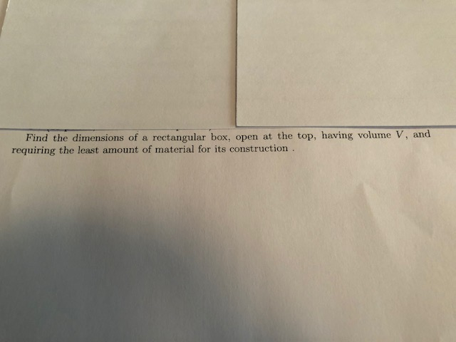 Solved Find the dimensions of a rectangular box, open at the | Chegg.com