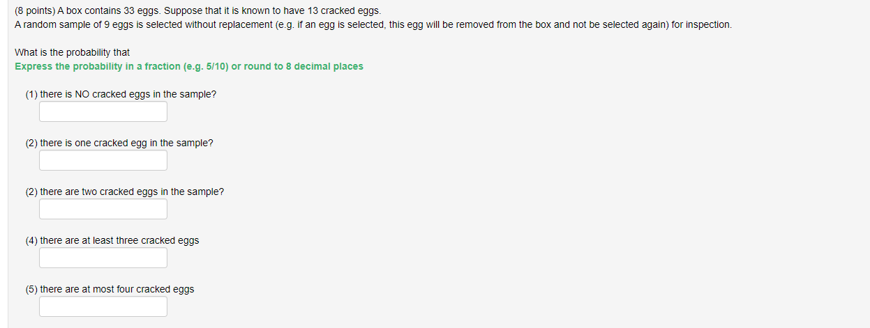 Solved (8 points) A box contains 33 eggs. Suppose that it is | Chegg.com