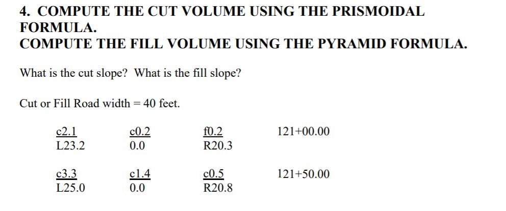 Solved 4. COMPUTE THE CUT VOLUME USING THE PRISMOIDAL | Chegg.com