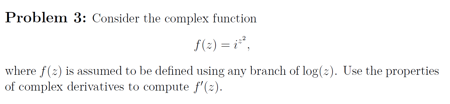 Solved Problem 3: Consider the complex function f(z) = 12, | Chegg.com