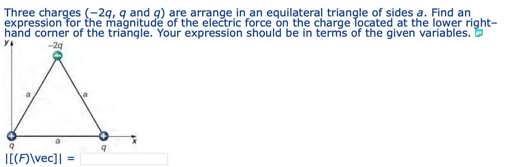 Solved Three charges (−2q,q and q) are arrange in an | Chegg.com