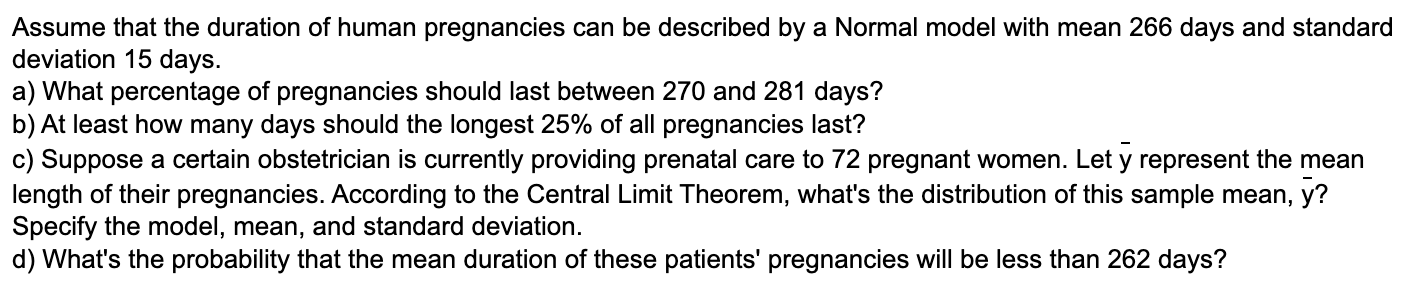 Solved Assume that the duration of human pregnancies can be | Chegg.com