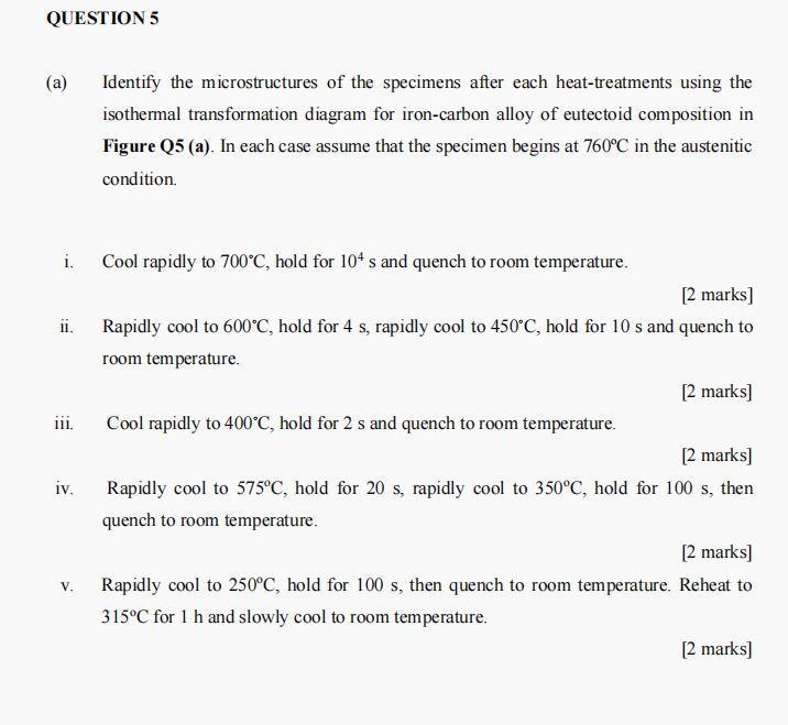 Solved QUESTION 5 (a) Identify the microstructures of the | Chegg.com