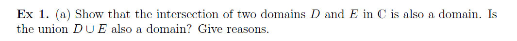 Solved Ex 1. (a) Show that the intersection of two domains D | Chegg.com