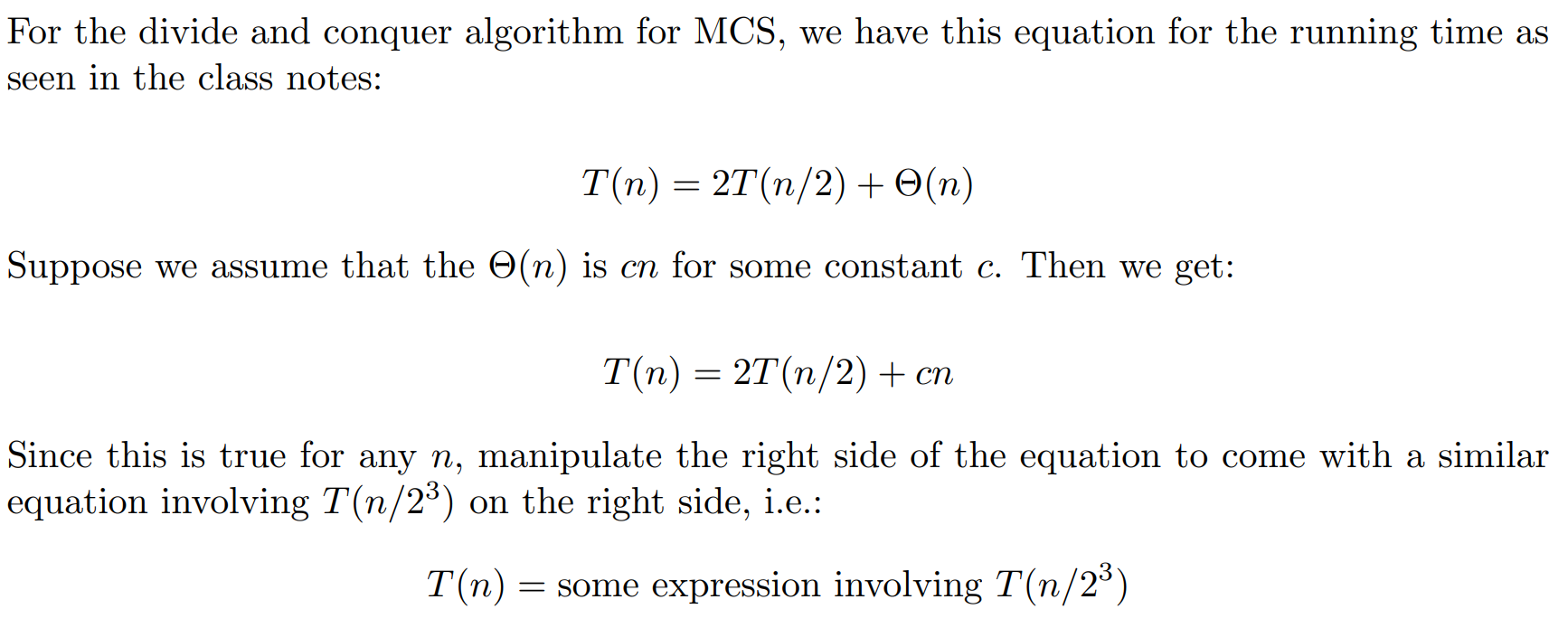 Solved For the divide and conquer algorithm for MCS, we have | Chegg.com
