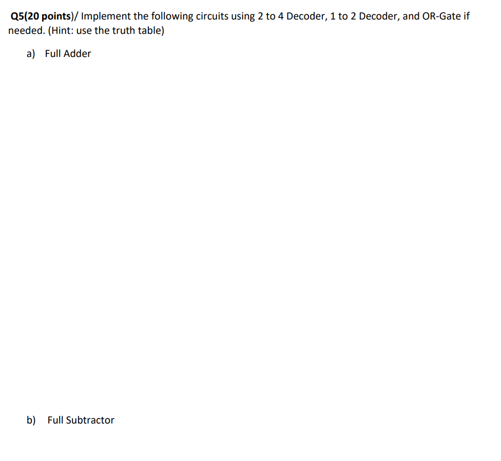 Solved Q5(20 points)/ Implement the following circuits using | Chegg.com