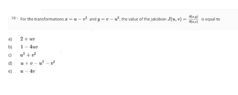 Solved 18- For the transformations x=u−v2 and y=v−u2, the | Chegg.com