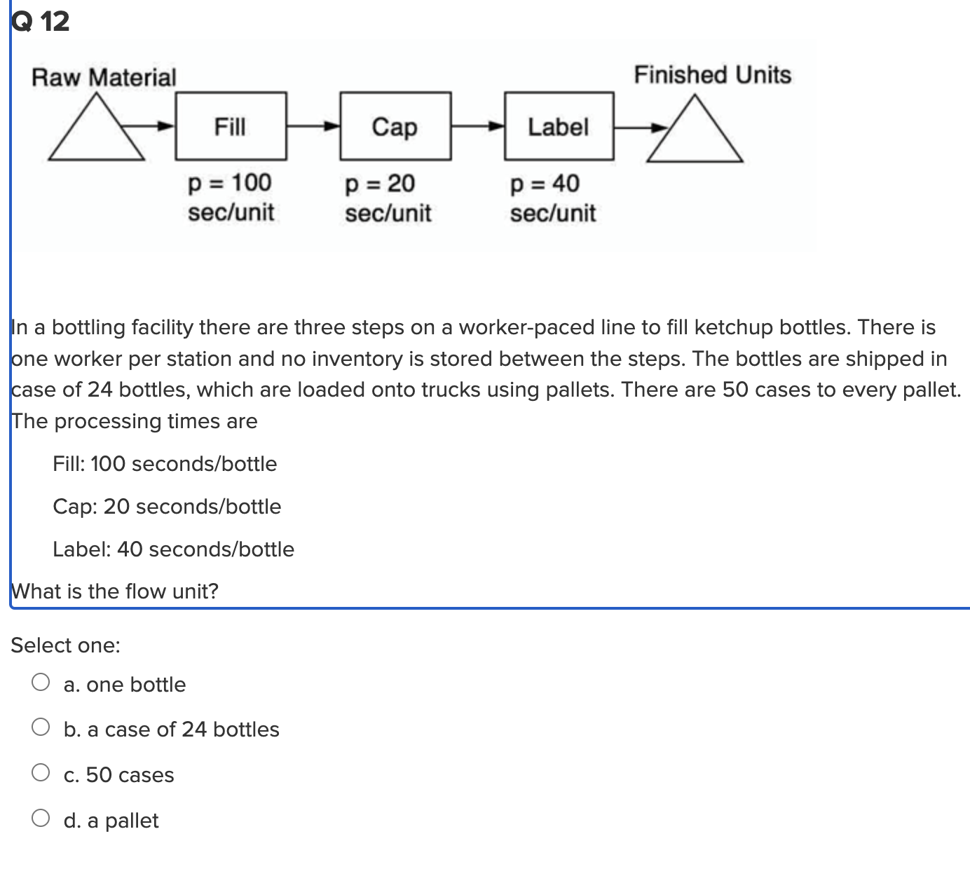 Solved In a bottling facility there are three steps on a | Chegg.com