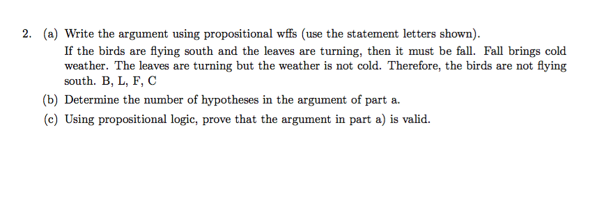 Solved 2. (a) Write the argument using propositional wffs | Chegg.com