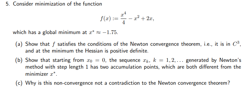 Solved 5. Consider minimization of the function f(x):= -2+ | Chegg.com