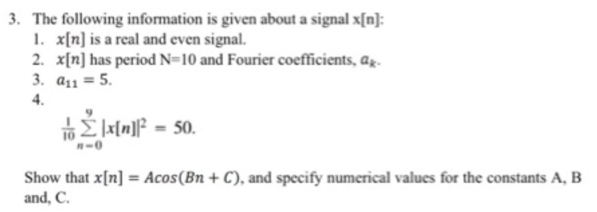 Solved 3. The following information is given about a signal | Chegg.com Solved 3. The following information is given about a signal | Chegg.com