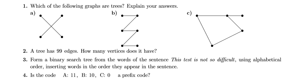 Solved 1. Which of the following graphs are trees? Explain | Chegg.com